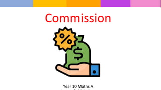 Year 10 Mathematics Exercise 1I Commission.pptx