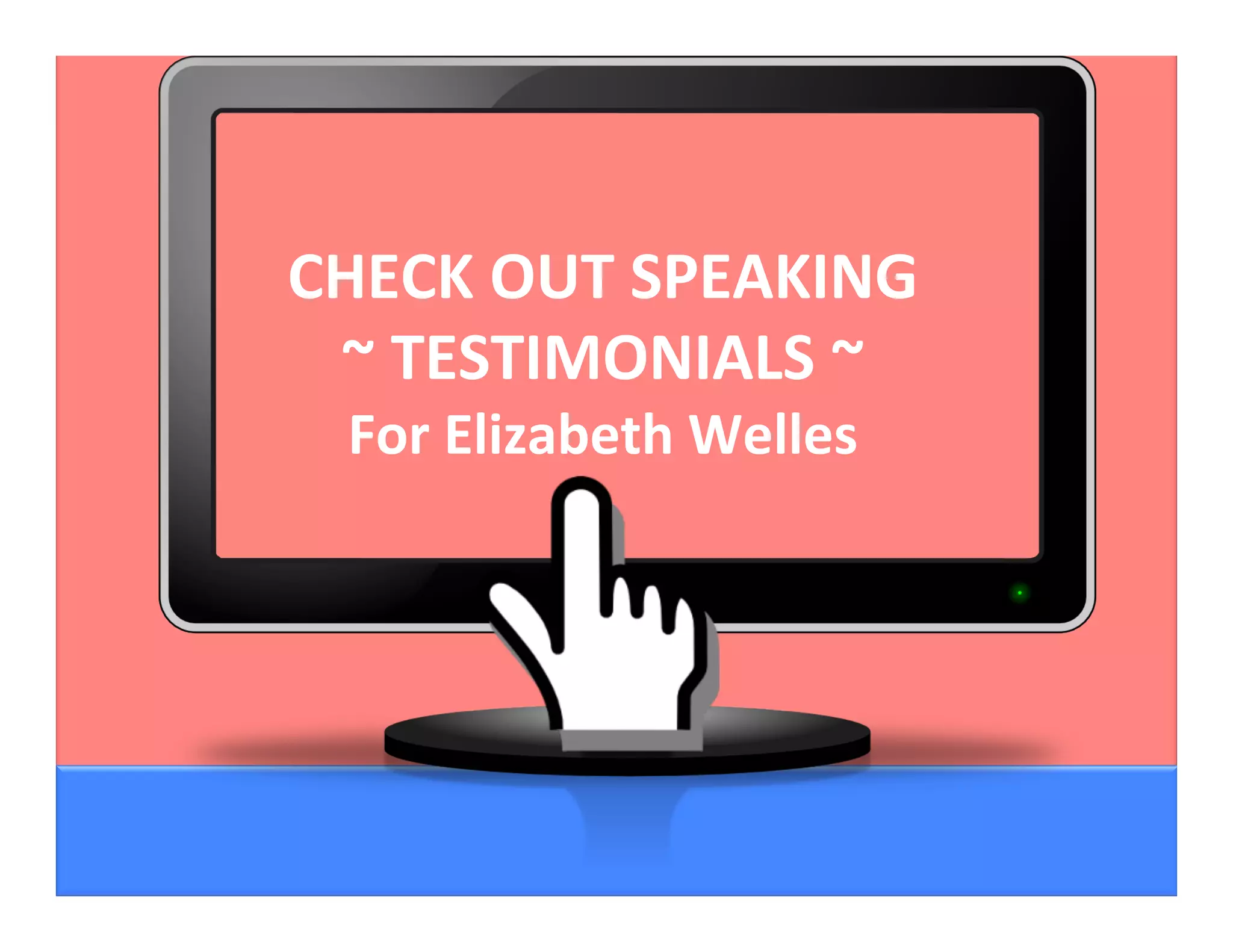 Elizabeth Welles Speaking Testimonials | PDF