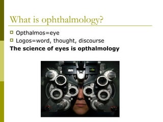 Fundamentals of Opthalmology (Anatomy and diagnostic testing) | PPT