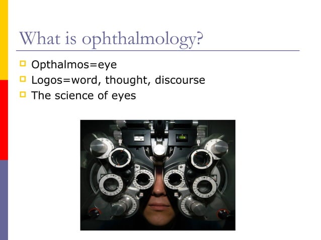 Introduction to Ophthalmology | PPT