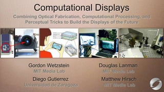 SIGGRAPH 2012 Computational Display Course - 1 introduction | PPT