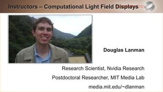 SIGGRAPH 2012 Computational Display Course - 1 introduction | PPT