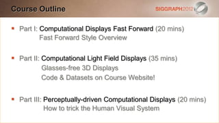 SIGGRAPH 2012 Computational Display Course - 1 introduction | PPT