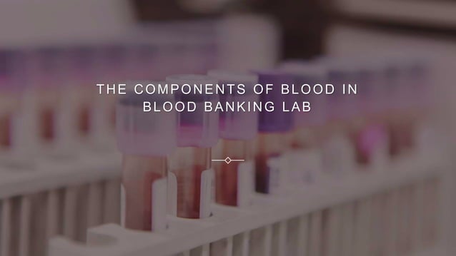 introduction into blood banking science.pptx | Blood Disorders ...
