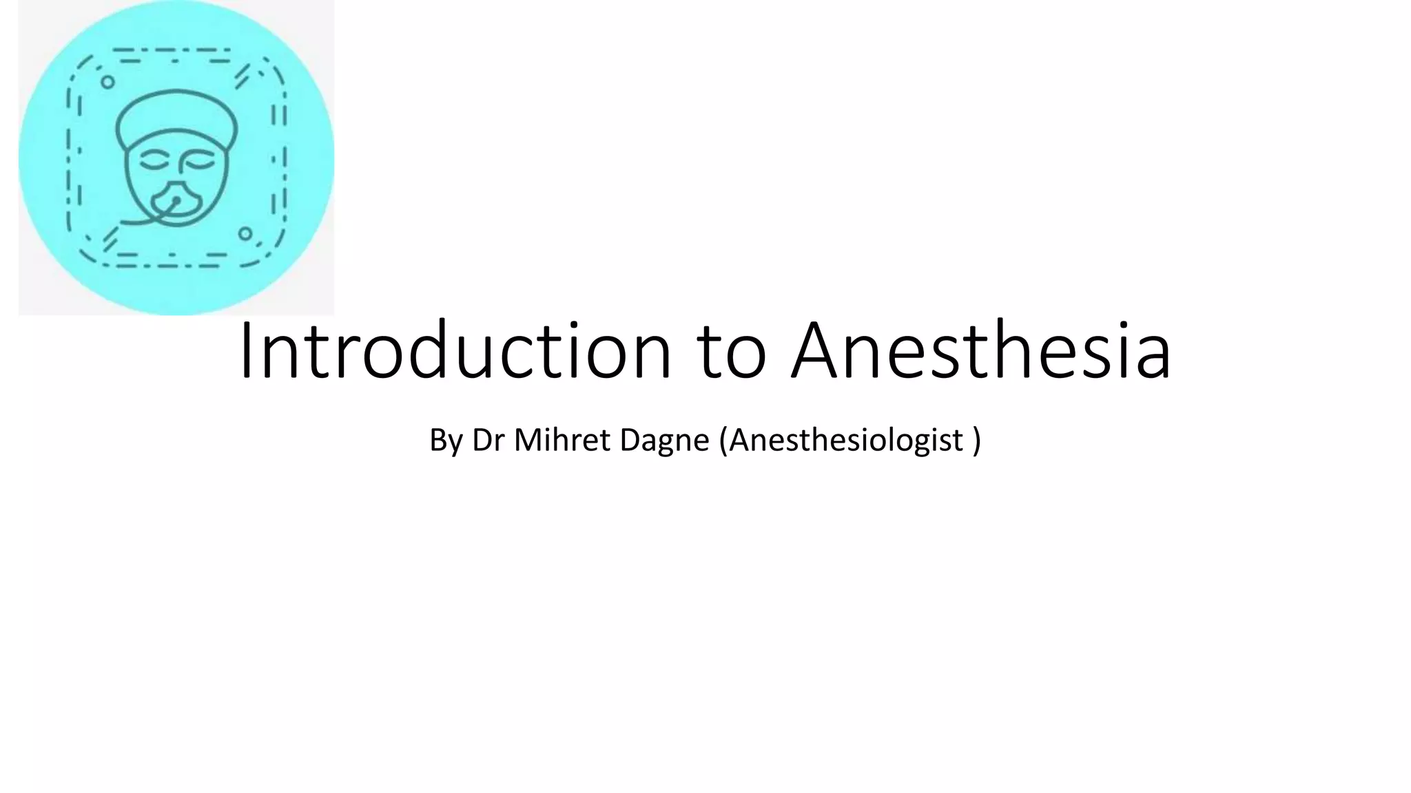 1 Introduction to Anesthesia.pptx