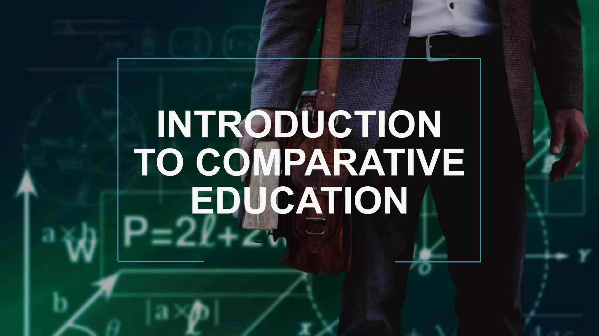 Introduction to Comparative Education.pptx