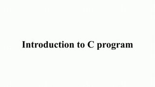 1 introduction to c program | PPTX
