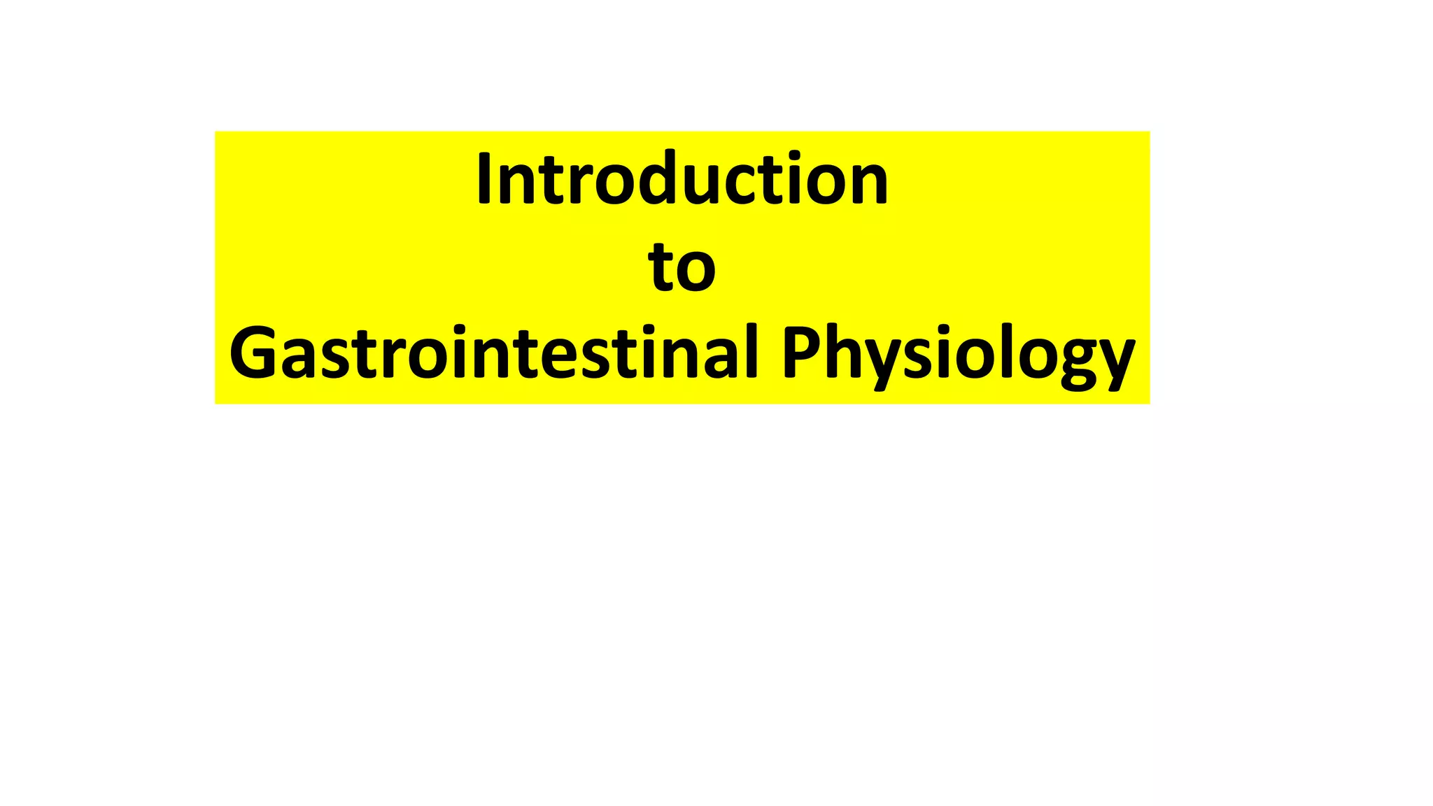 1 introduction to gastrointestinal physiology | PPTX