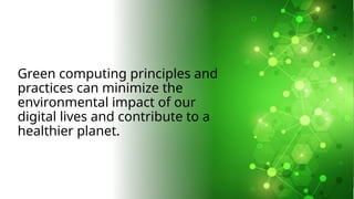 1Introduction to Green Computing. for better envipptx | PPTX