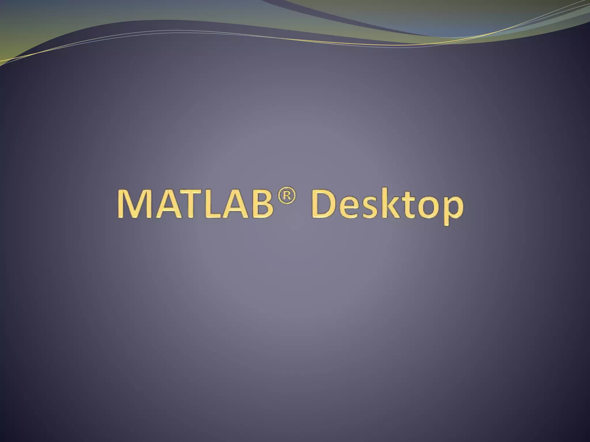 1_Introduction to MATLAB.pptx