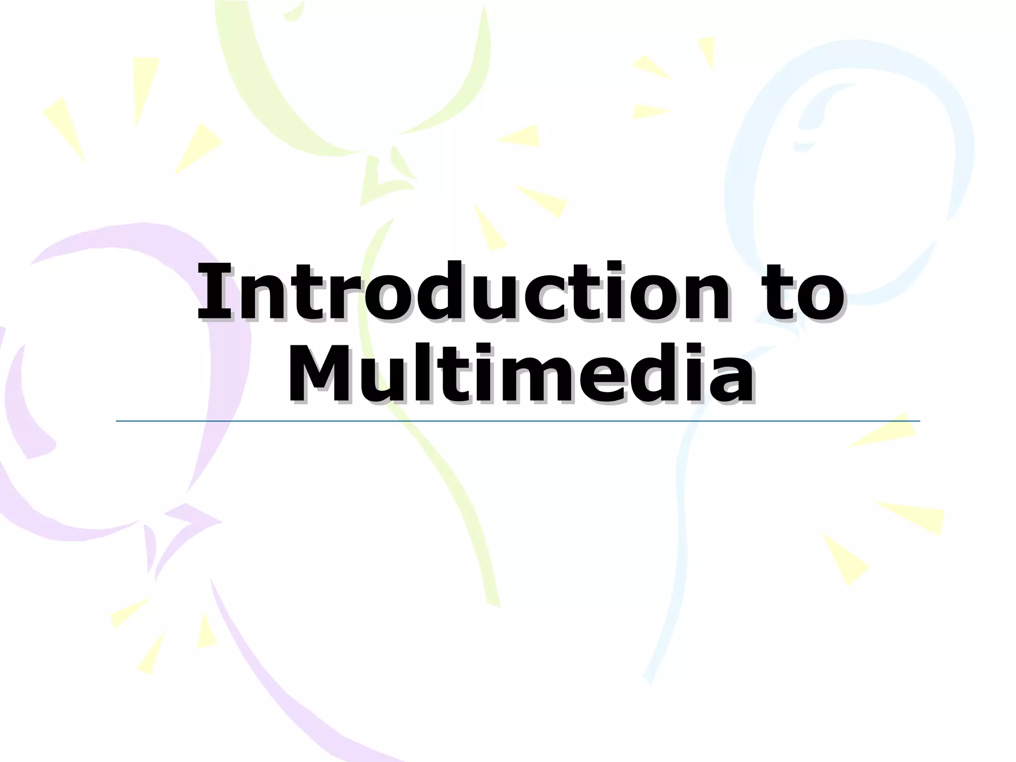 introduction to multimedia | PPT
