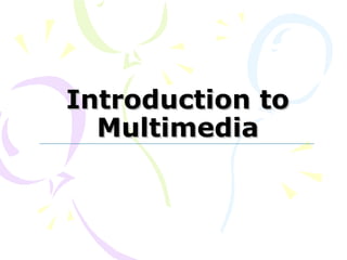 introduction to multimedia | PPT