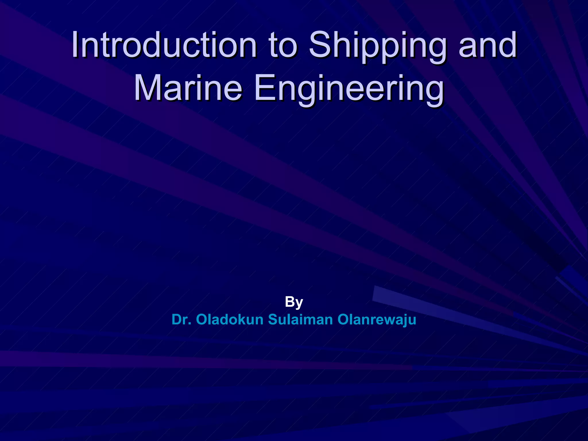 1 introduction to shipping and marine engineering | PPT