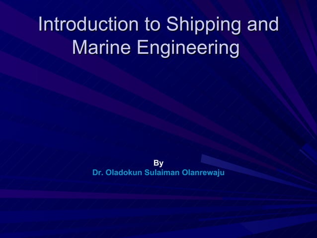 1 introduction to shipping and marine engineering | PPT