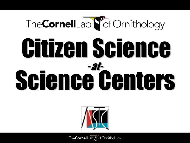 Citizen Science at Science Centers (and other informal science instit…