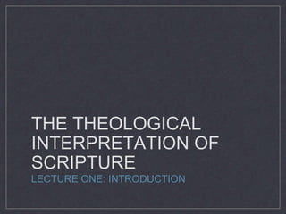 1 intro Theological Interpretation of scripture | PPT