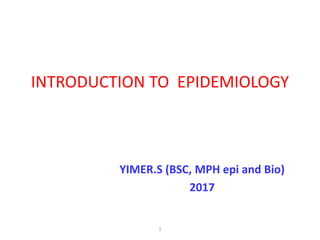1 Intro to Epidemiology.pptx epidemiology | PPT