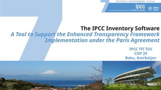 The IPCC Inventory Software: A Tool to Support the Enhanced ...
