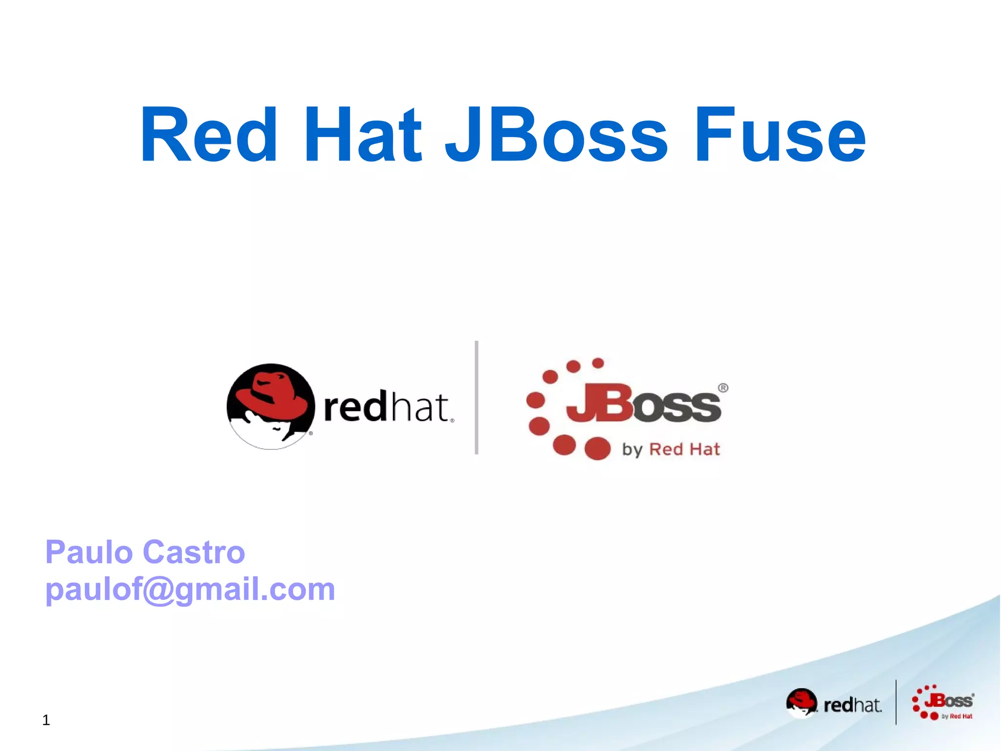 JBoss Fuse Workshop Desenvolvimento - Parte 1 | PPT