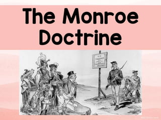 Monroe_Doctrine_Presentation.pptx carless | PPT