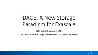 Introduction to the DAOS Scale-out object store (HLRS Workshop, April 2017) | PDF
