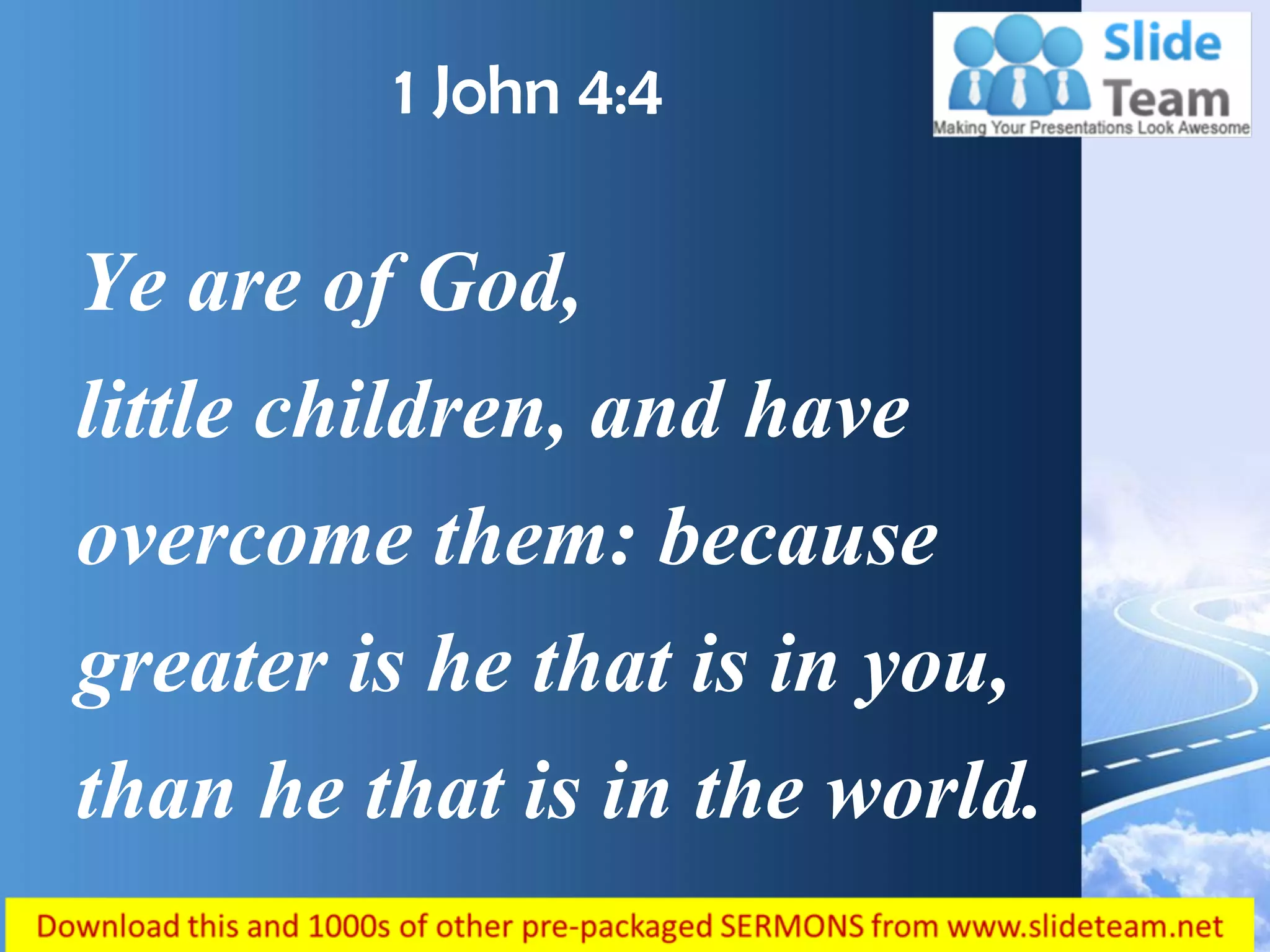 1 john 4 4 who is in the world power point church sermon | PDF