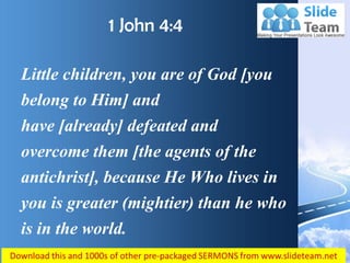 1 john 4 4 who is in the world power point church sermon | PDF