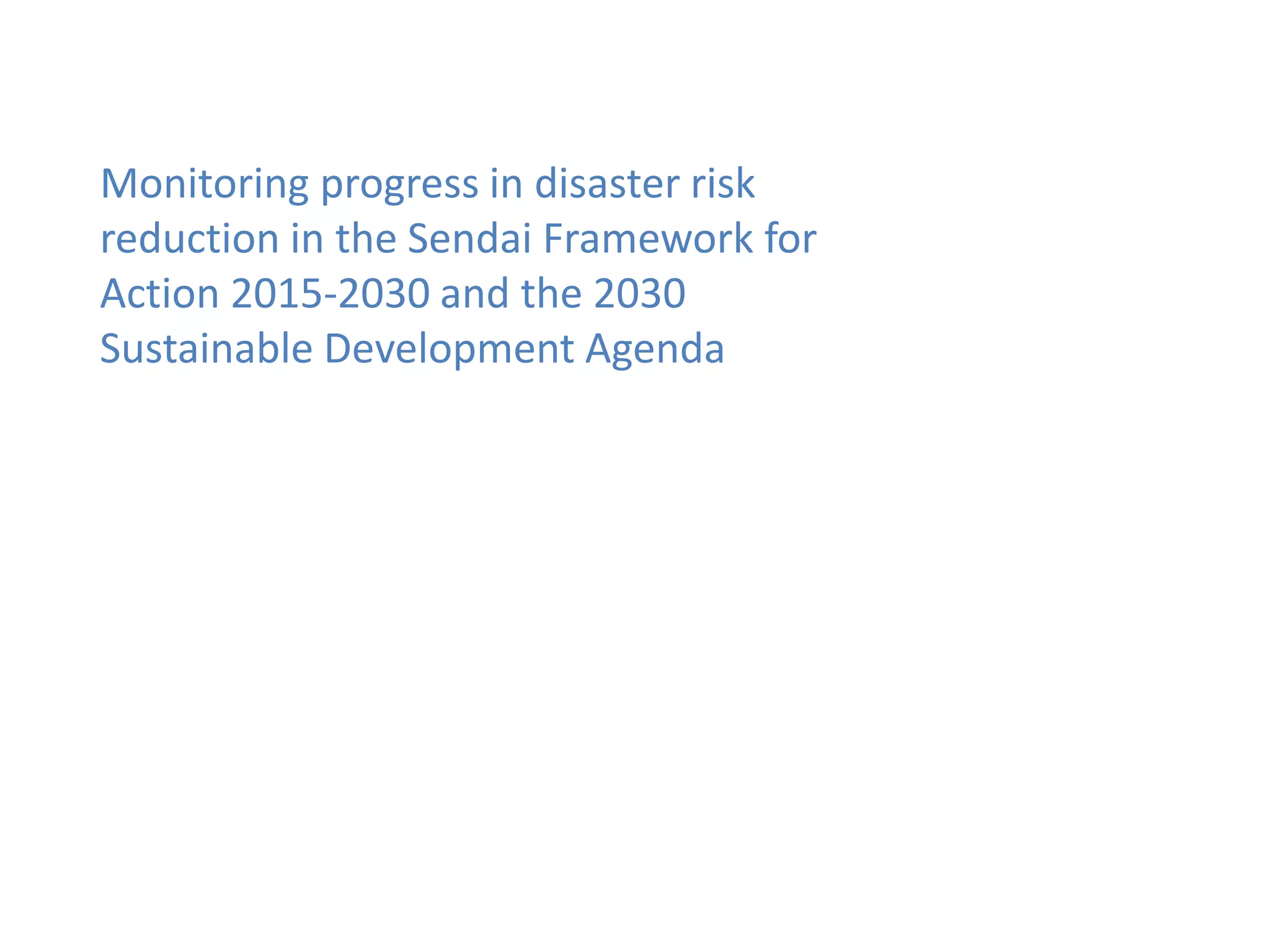 UNISDR Monitoring the Sendai Framework, Julio Serje | PPT