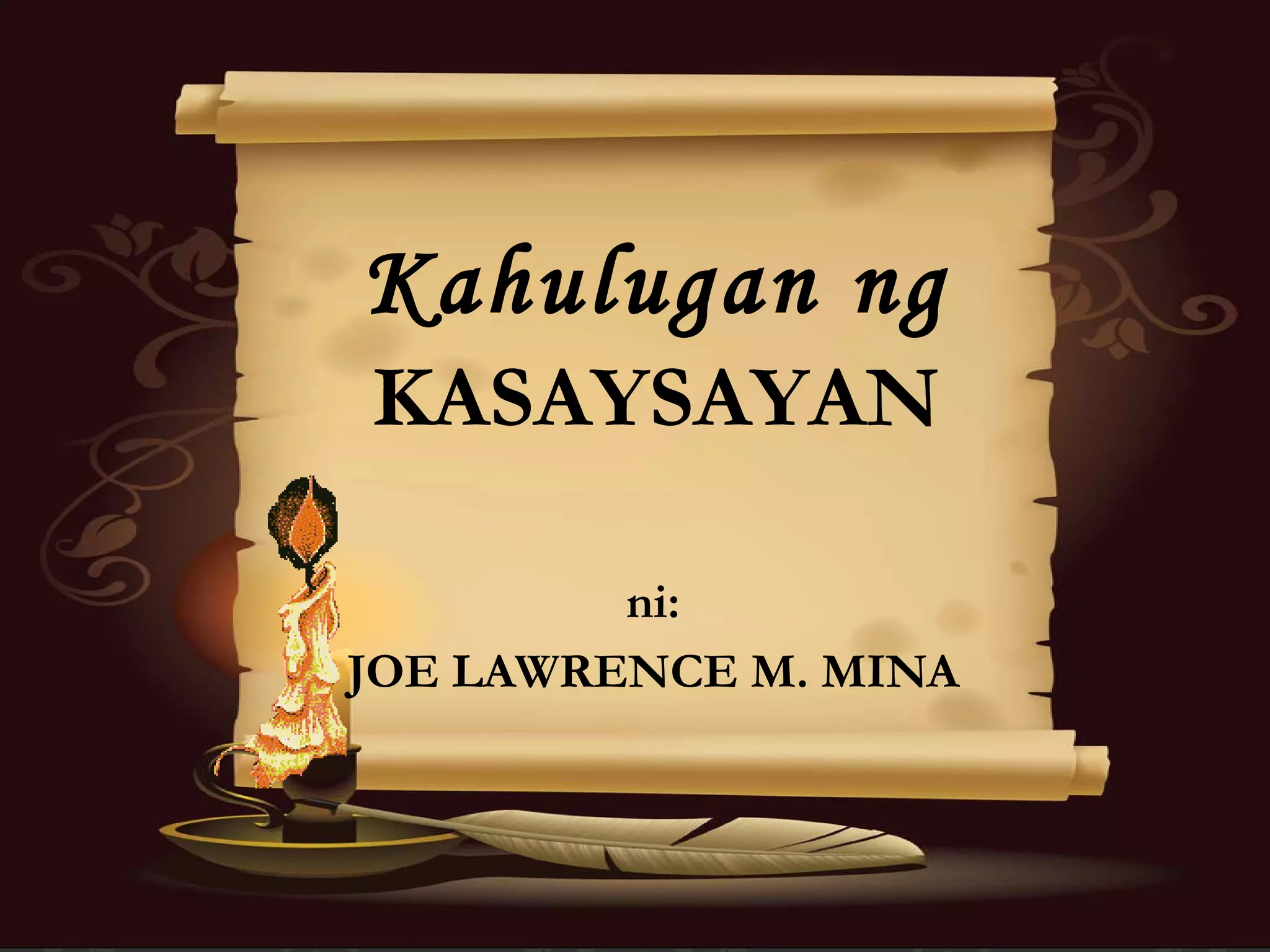 Kahulugan ng Kasaysayan | PPT
