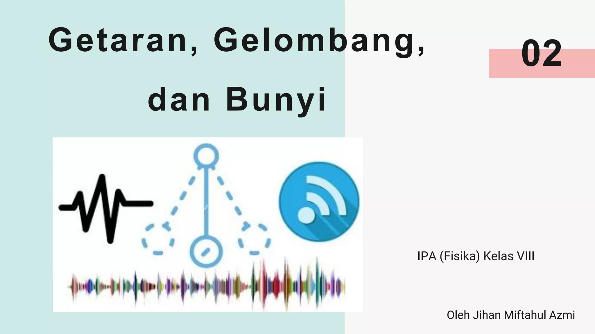 (1) Kelas 8 - Bab 3 ; Getaran, Gelombang, dan Bunyi.pdf