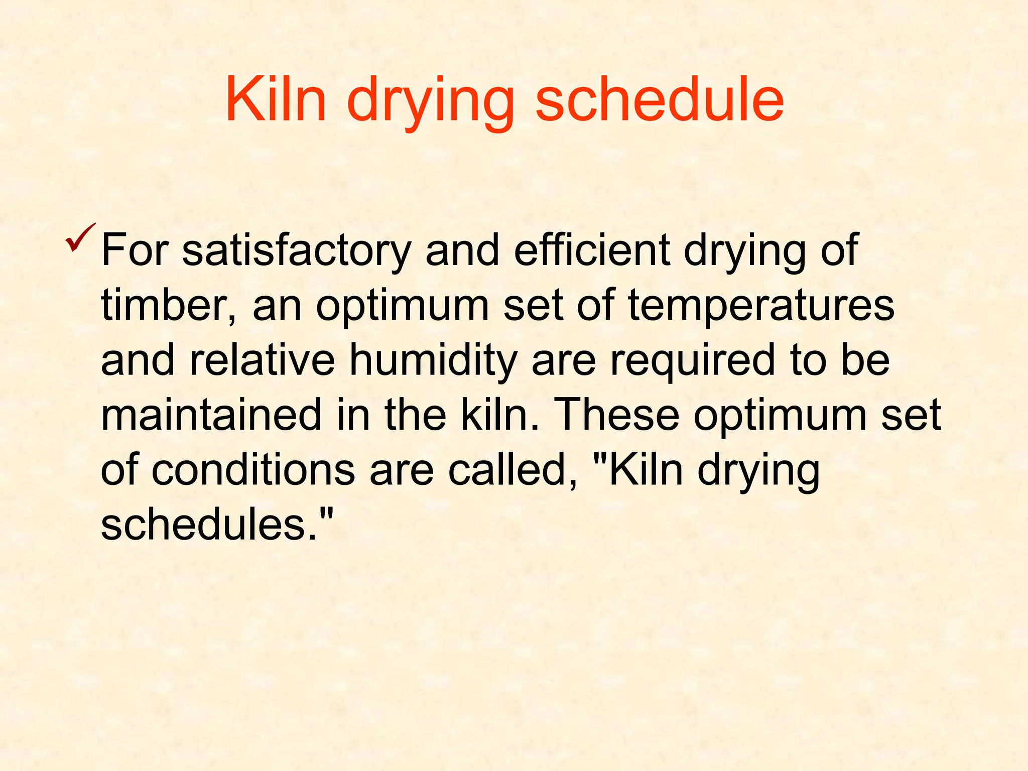 Kiln Seasoning of wood under controlled conditions | PPT