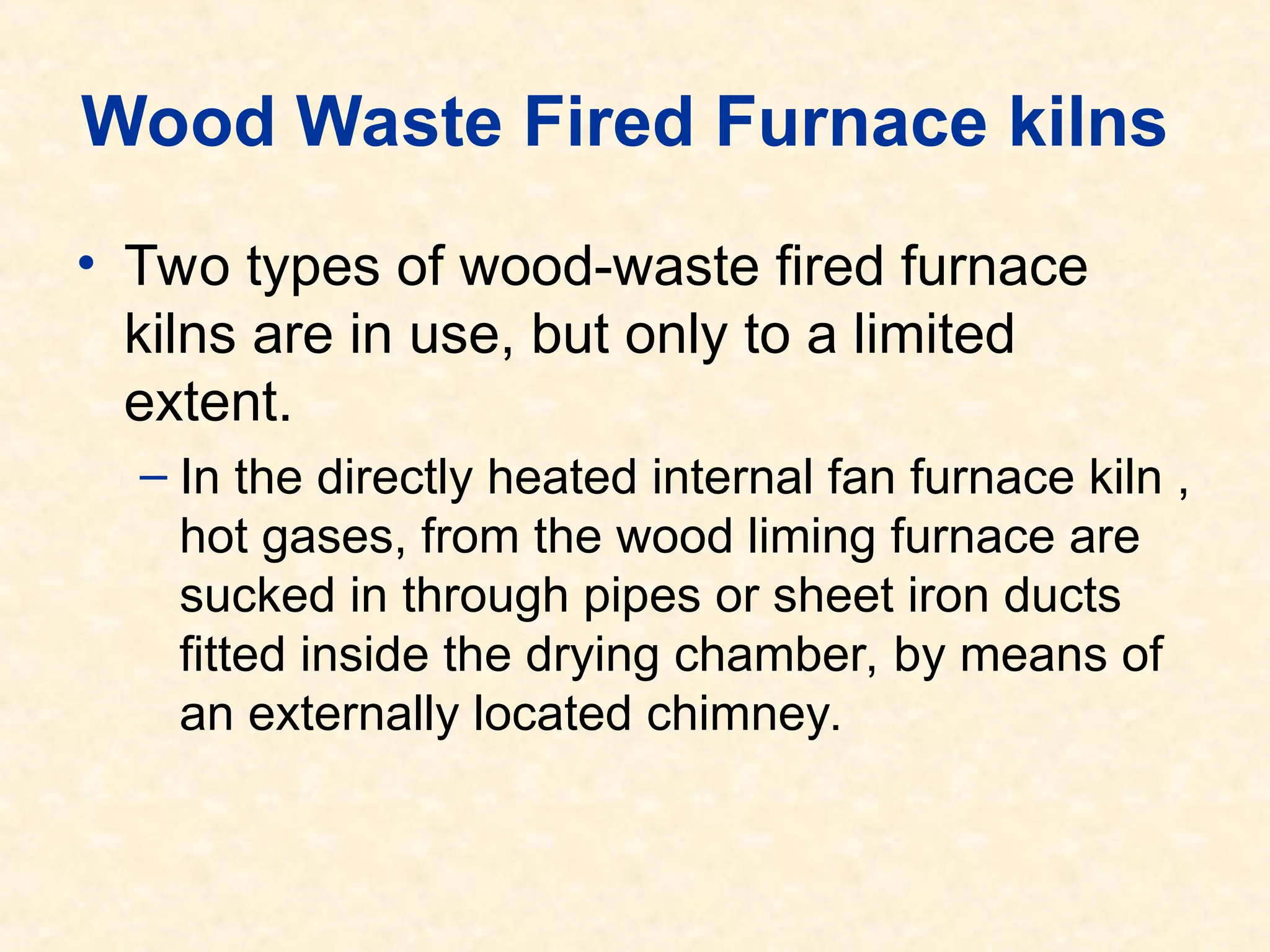 Kiln Seasoning of wood under controlled conditions | PPT
