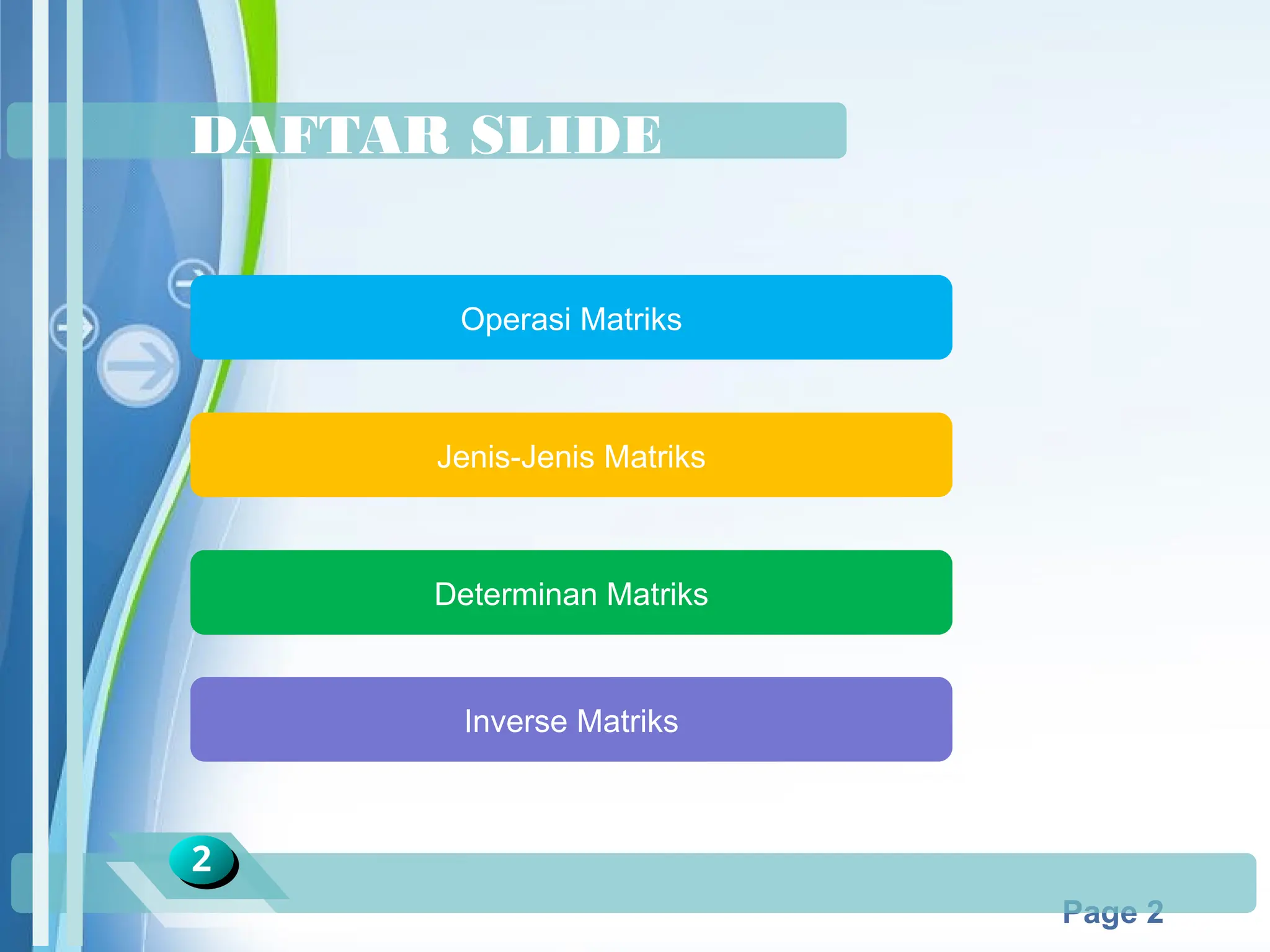 1 KONSEP DAN JENIS MATRIKS, KESAMAAN DUA MATRIKS DAN TRANSPOSE MATRIKS.ppt