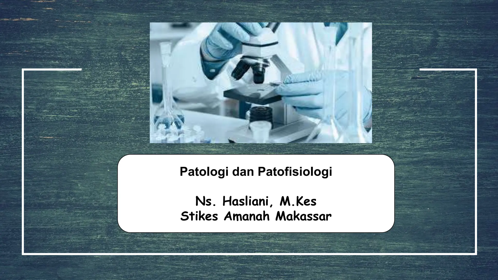 1 Konsep Patologi dan Patofisologi.pptx Ilmu Dasar Keperawatan | PPTX