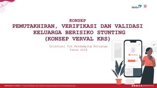 1 KONSEP Verifikasi dan Validasi Data Keluarga Risiko Stunting_Fin.pptx