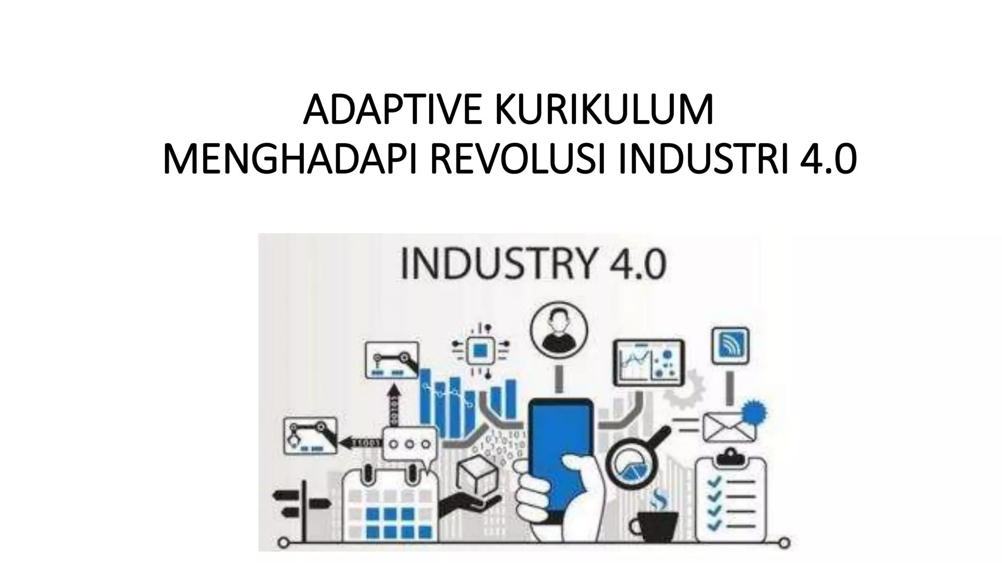 1 Kurikulum Adaptive Revolusi Industri 4.0.pptx