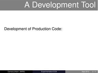 CCNxCon2012: Session 6: Simulation Platform for Content Centric Networks Protocols Development | PPT