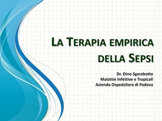 1 la terapia empirica della sepsi | PPTX