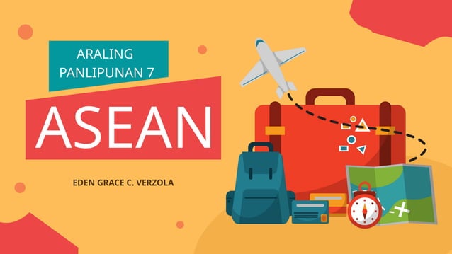 1 Layunin, Kasaysayan, at Estruktura ng ASEAN.pptx