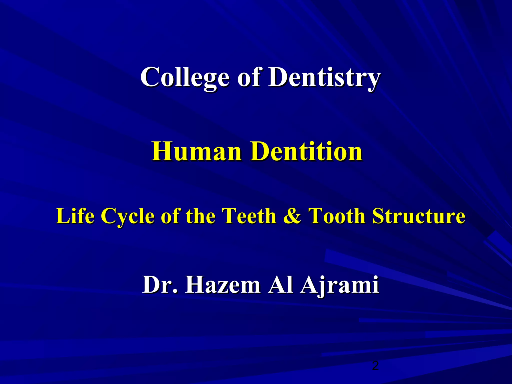 Life cycle of the teeth & tooth structure | PPT