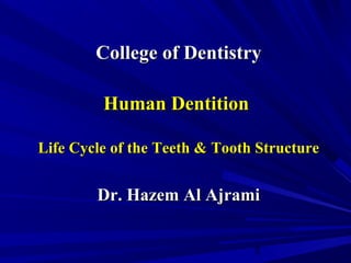 Life cycle of the teeth & tooth structure | PPT