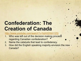 #1 lead up to confederation | PPTX