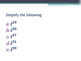 1 lesson 7 introduction to complex numbers | PPTX