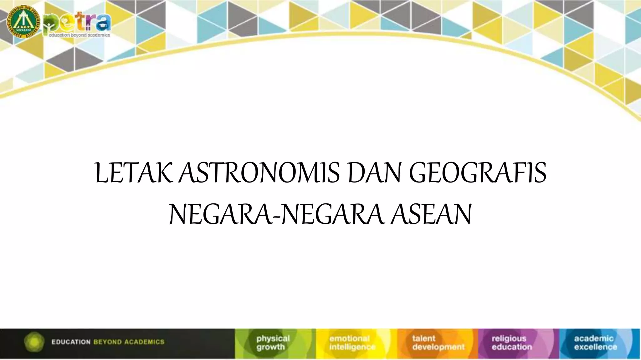 Letak NEGARA-NEGARA ANGGOTA ASEAN | PPT