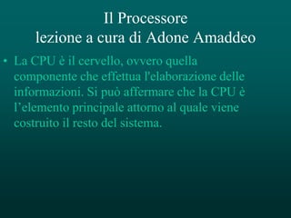 1 Lezione Il Processore | PPTX