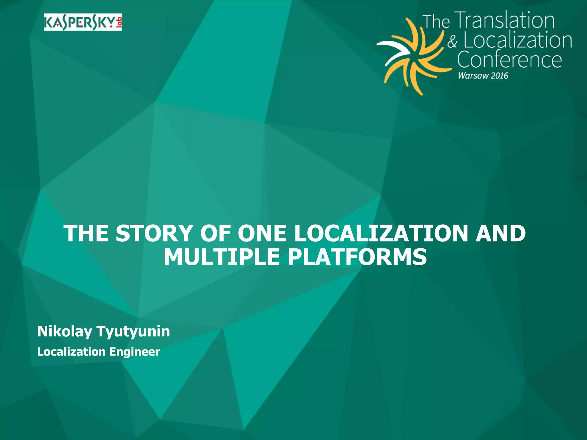 The story of one localization and multiple platforms | PPT