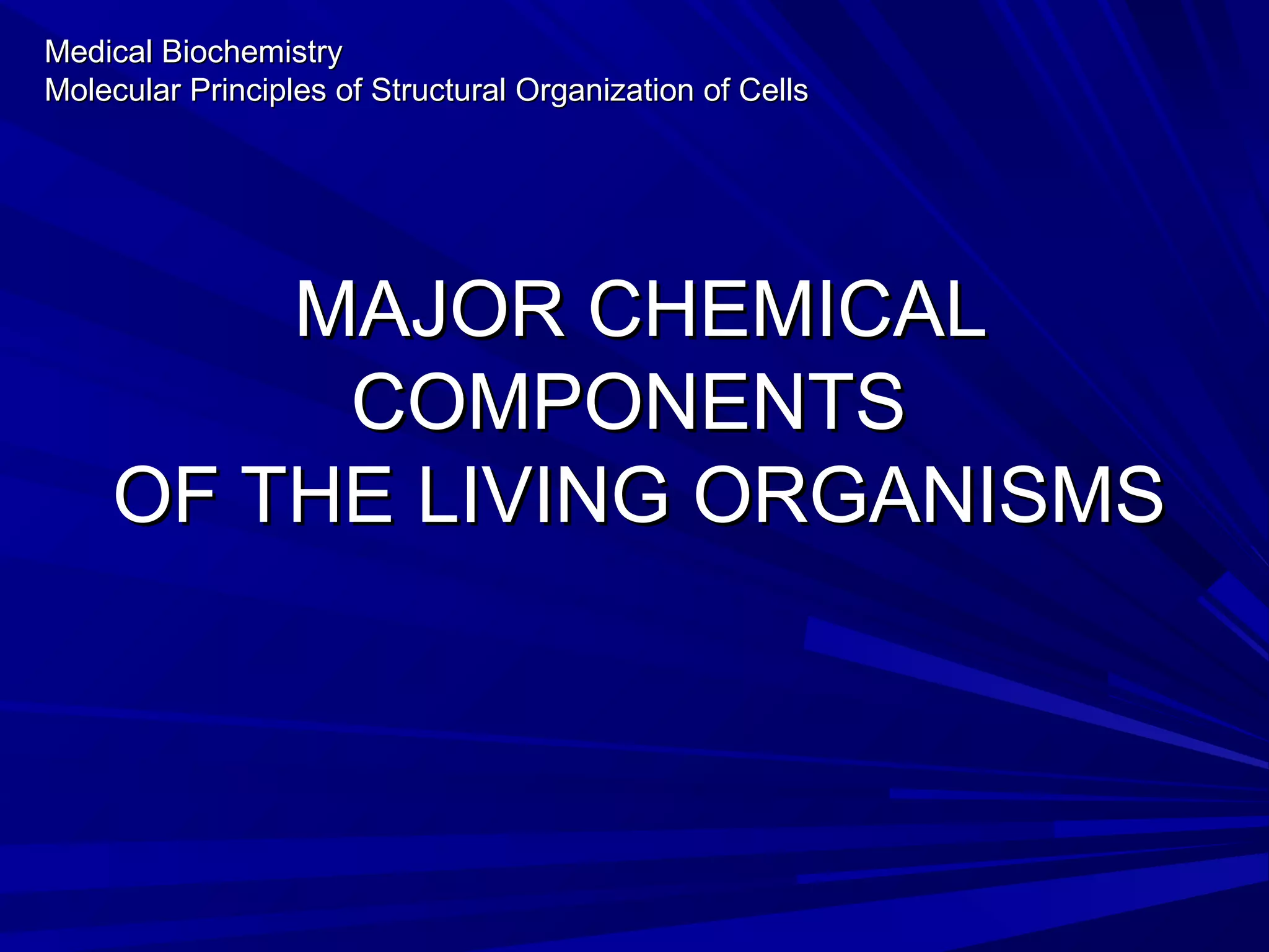 1 major chemical composition of living thing [biochemistry] | PPT