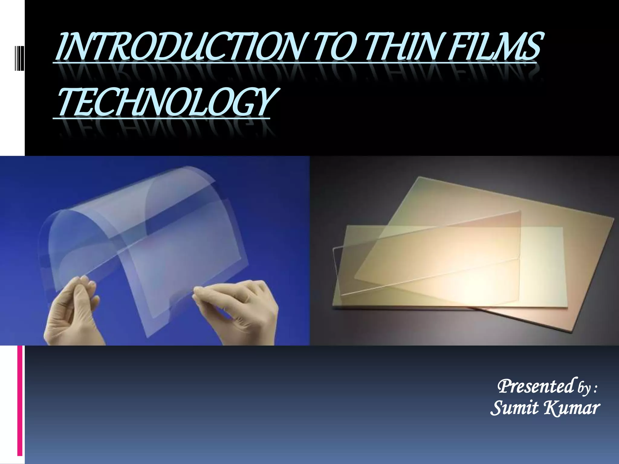 why and how thin films | PPTX