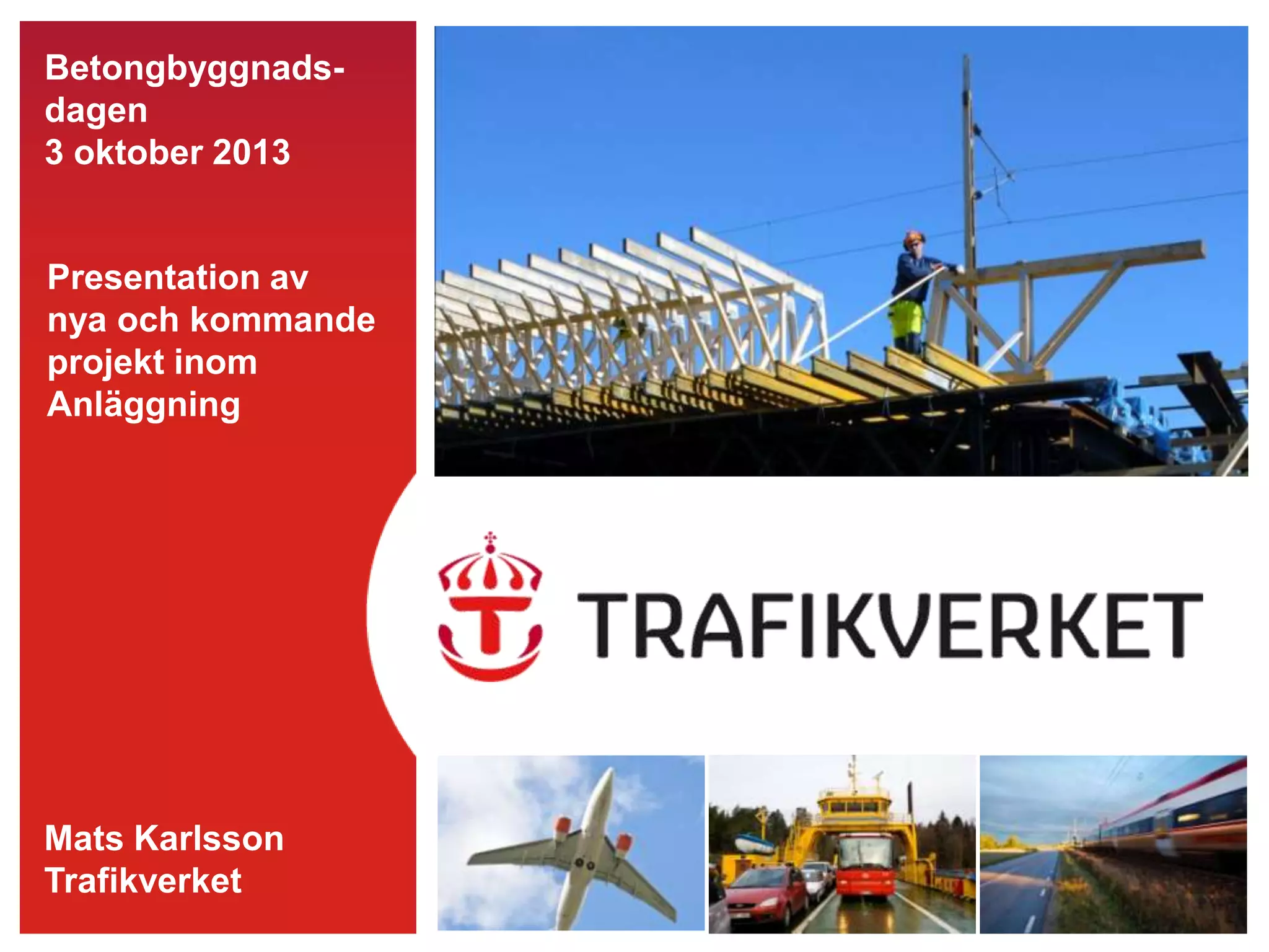 Trafikverkets nya projekt - Mats Karlsson | PPT