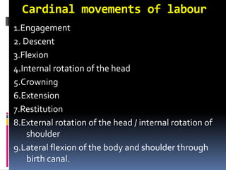 MECHANISM OF LABOUR- OBSTETRICS AND GYNAECOLOGY | PPT | Pregnancy ...